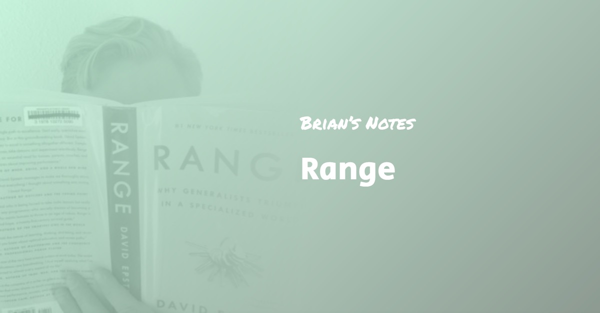 Range — Book Summary and Top Ideas — Brian’s Notes