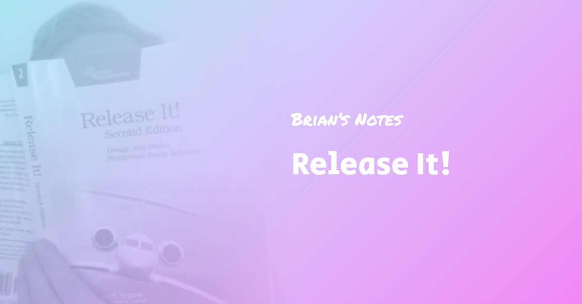 Release It! Book — Summary and Top Ideas — Brian’s Notes