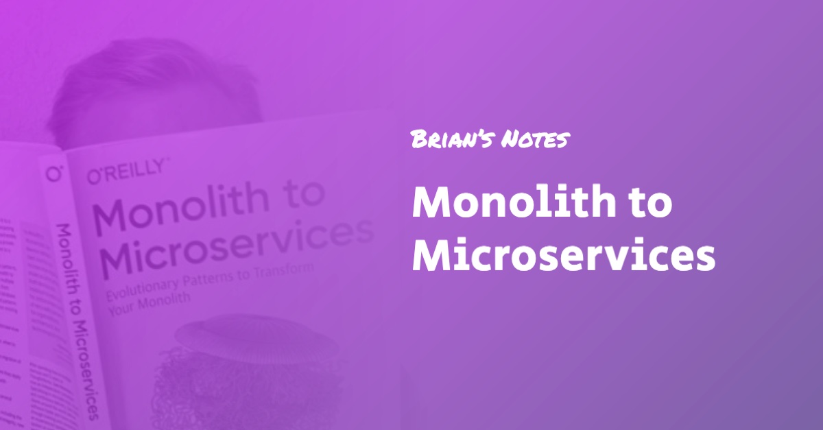 Monolith To Microservices — Book Summary And Top Ideas — Brian S Notes